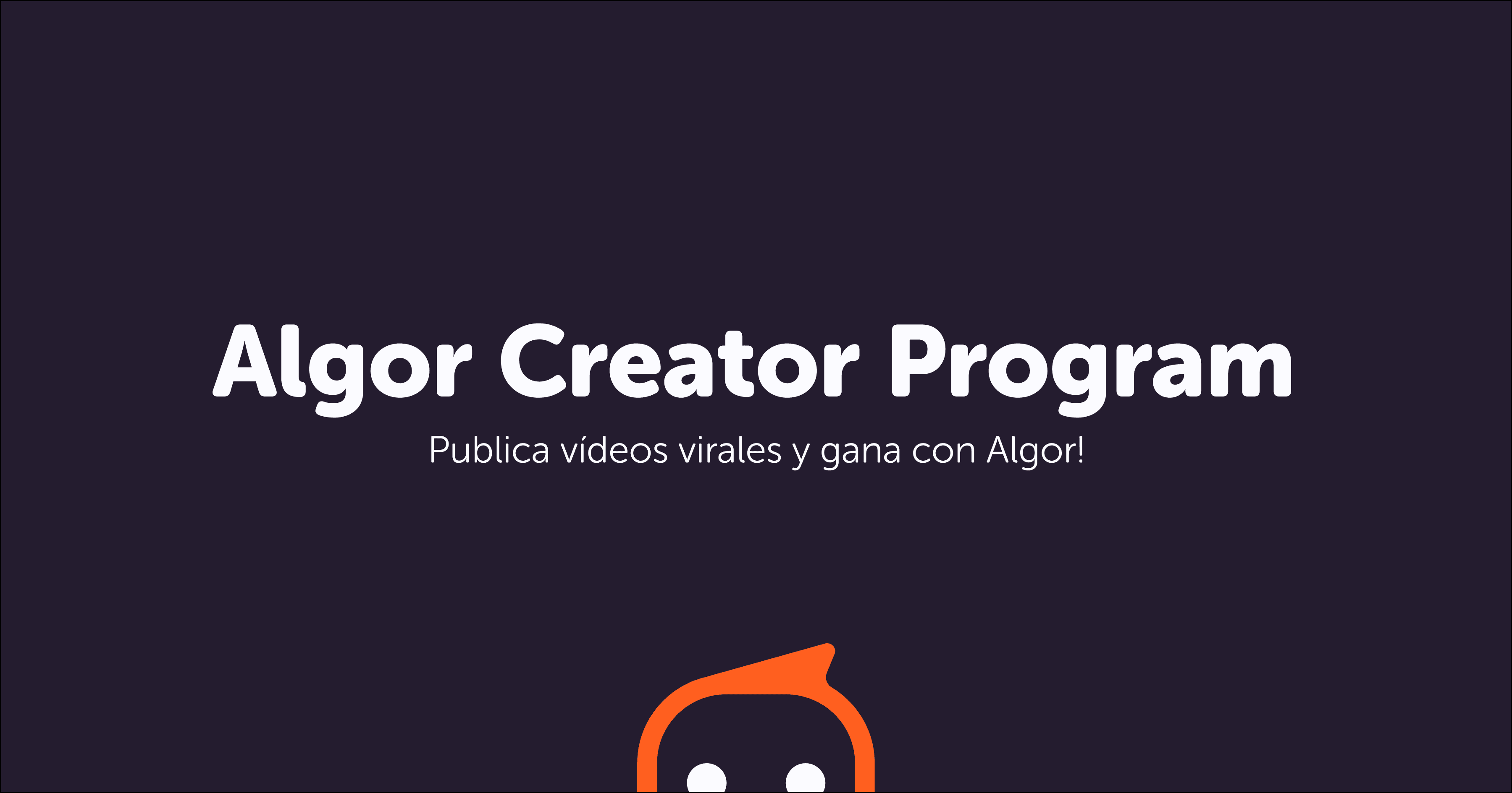 Únete al Algor Creator Program