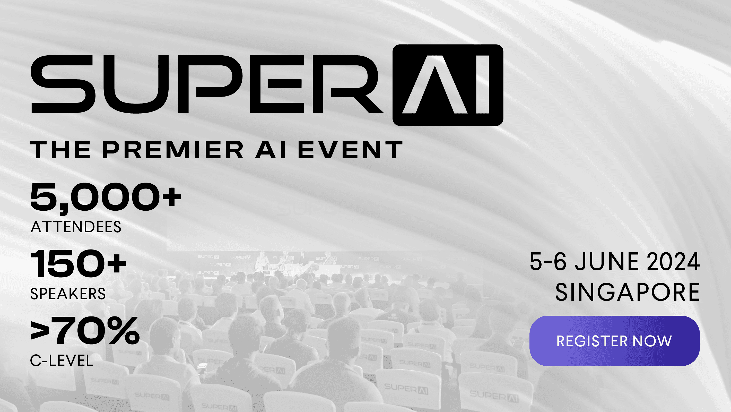 SuperAI | 5-6 June 2024 | Singapore